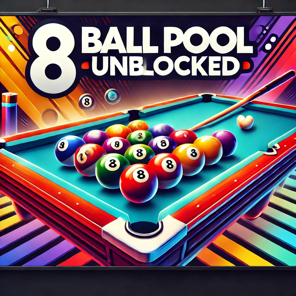 8 Ball Pool Unblocked: The Ultimate Guide to Enjoy the Game Anywhere